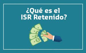 Impuesto Sobre la Renta (ISR)