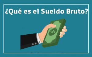 Sueldo Neto y Bruto